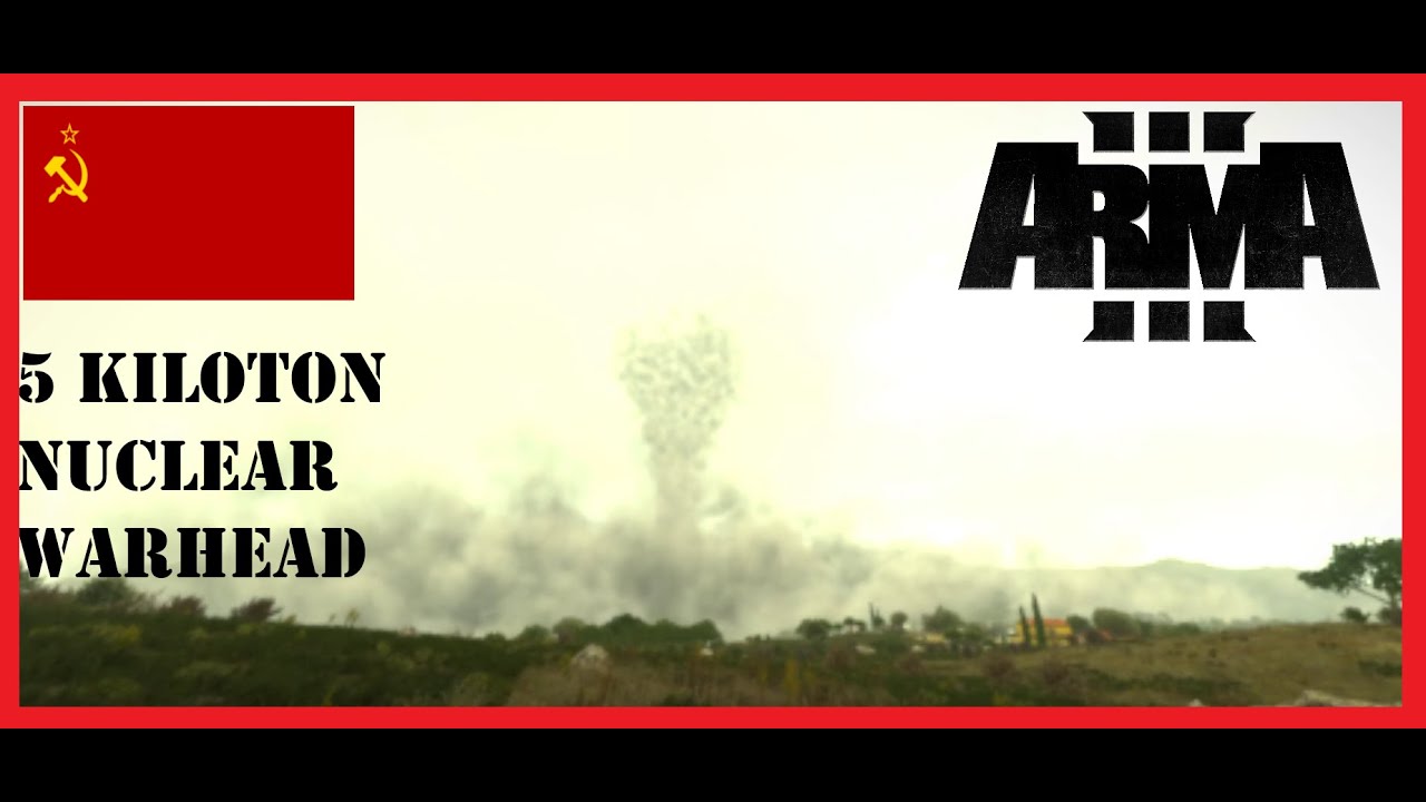 5kt Nuclear Warhead Scud Missile time: 01:39 - Arma III - YouTube