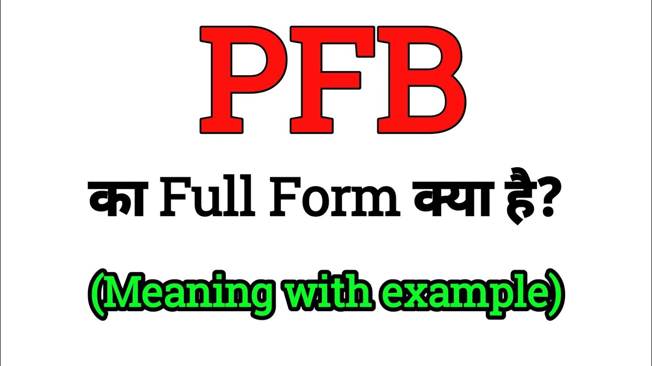 PFB ka Full Form kya hai | Full form of PFB | Gk questions all full ...