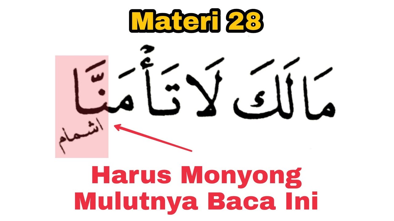 Materi 28. Belajar Bacaan Isymam di Surat Yusuf Ayat 11 - YouTube
