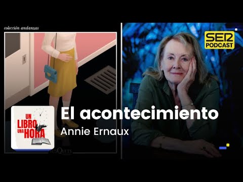 Un libro una hora 174 | El acontecimiento | Annie Ernaux