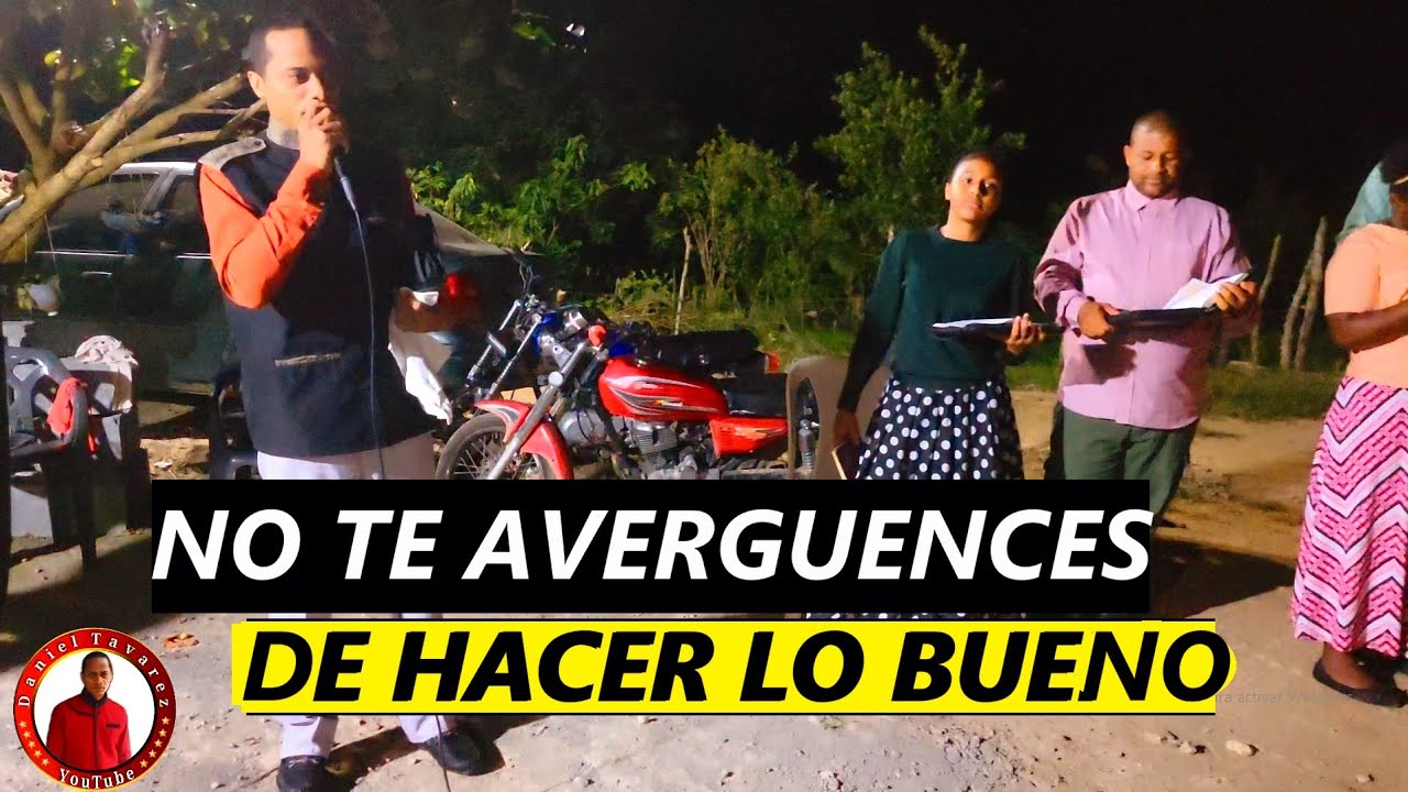 No te Avergüences de hacer lo Bueno Daniel Tavarez - YouTube