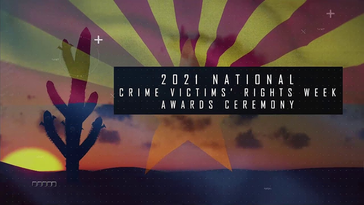 2021 Arizona Crime Victims' Rights Awards Ceremony - YouTube