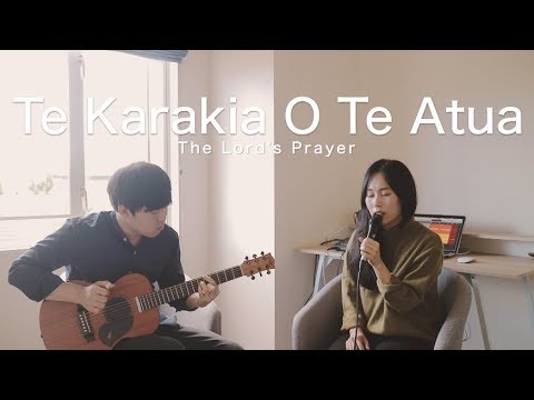 Te Karakia O Te Atua(The Lord's Prayer in Maori)- cover by Daniel ...