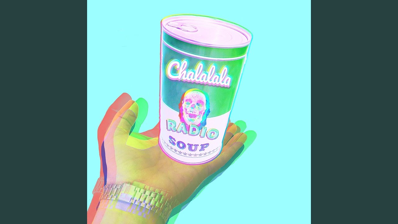 Chalalala (Radio Soup) - YouTube