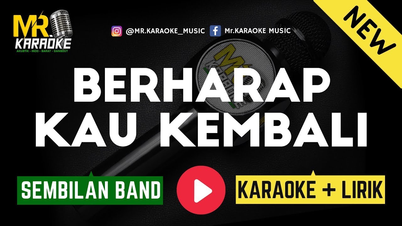 Sembilan Band - Berharap Kau Kembali ( Karaoke + Lirik ) - YouTube