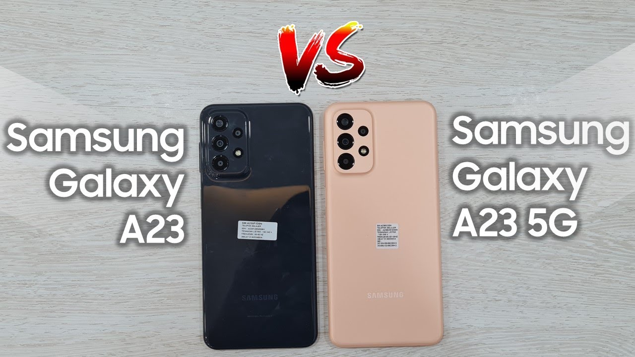 Samsung Galaxy A23 5G Vs Galaxy A23, Camera 50 MP dengan OIS, Processor ...