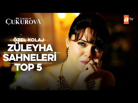 “Züleyha” En Sevilen Sahneleri | Bir Zamanlar Çukurova Özel Kolaj