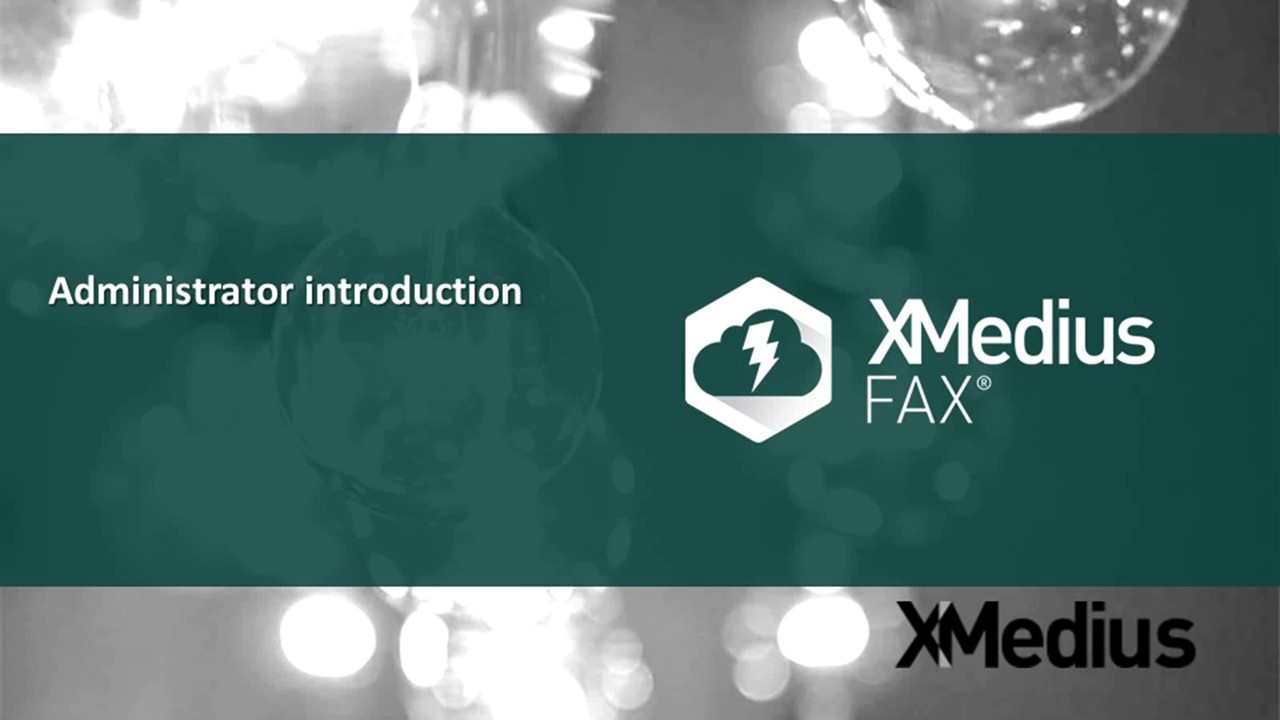 XMediusFAX Cloud: 1 Administrator introduction - YouTube