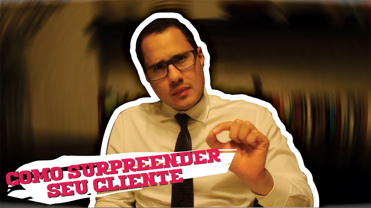 Como Surpreender o Seu Cliente - YouTube