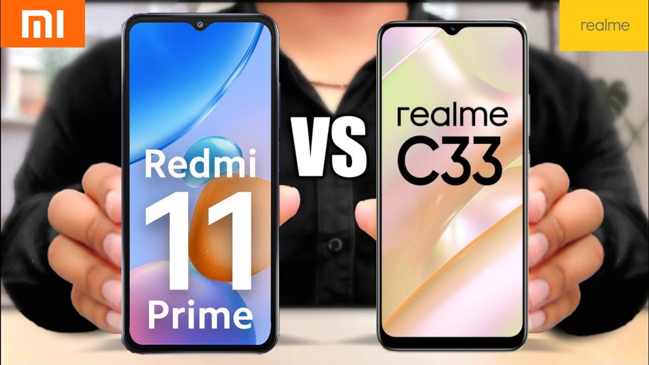 Redmi 11 Prime vs Realme C33 || Realme C33 vs Redmi 11 Prime - YouTube