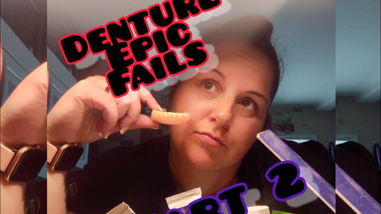 EPIC DENTURE FAILS PART 2! #dentures #denturefails #denturewearer # ...