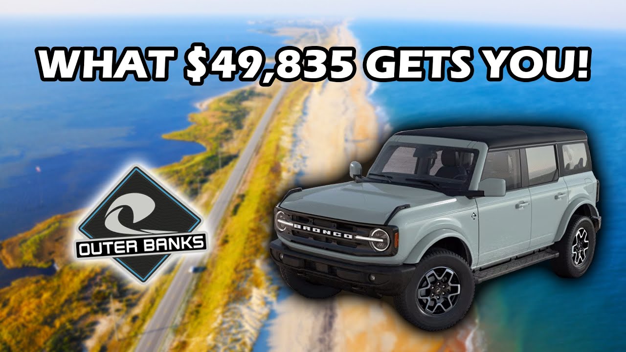 2024 FORD BRONCO OUTER BANKS - Build and Price Guide - YouTube