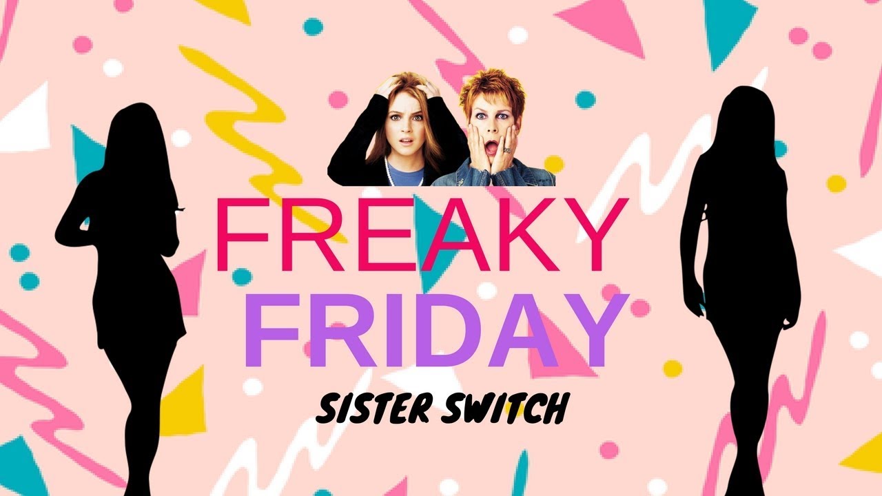 FREAKY FRIDAY SISTER SWITCH!!! - YouTube