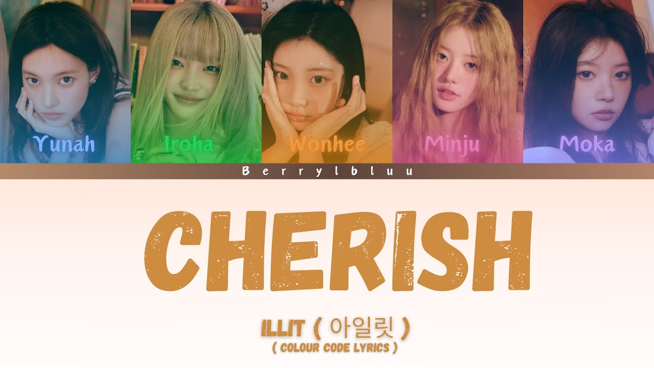 ILLIT ( 아일릿 ) - Cherish ( My Love ) Colour Code Lyrics - YouTube