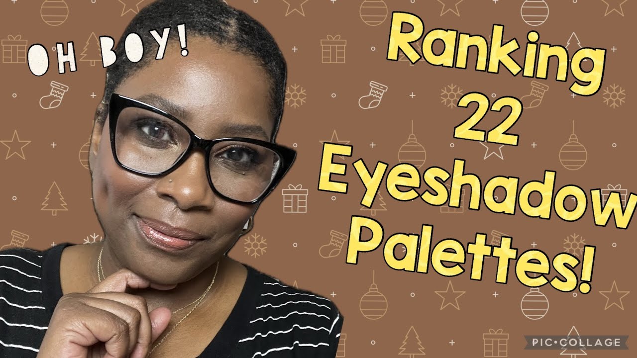 I used 22 eyeshadow palettes in November. Come see how they ranked! # ...