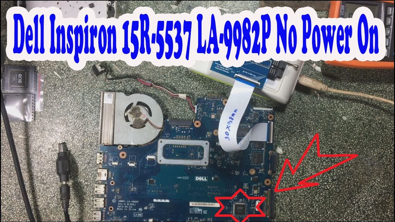 Dell Inspiron 15R-5537 LA-9982P No Power On - YouTube