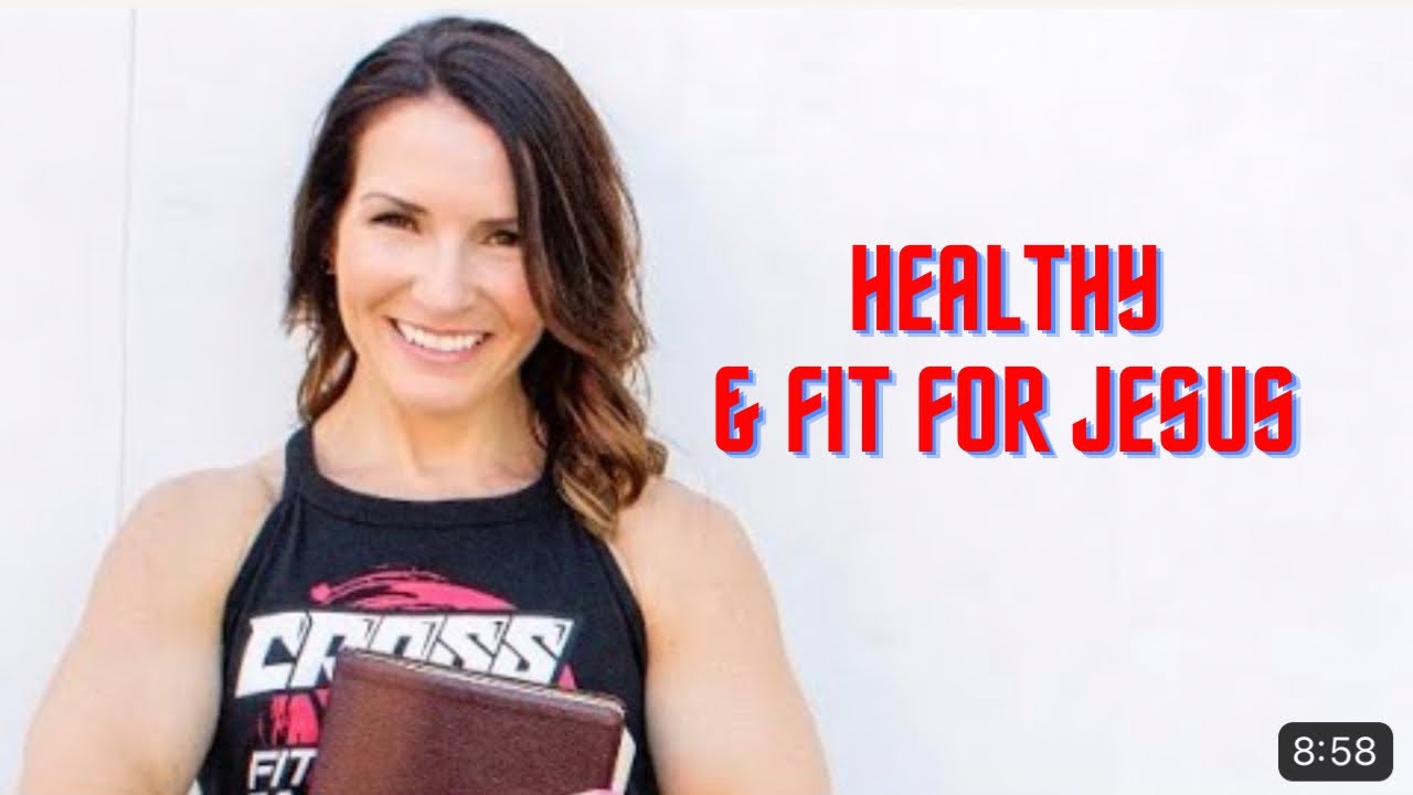 Healthy and Fit for Jesus - YouTube