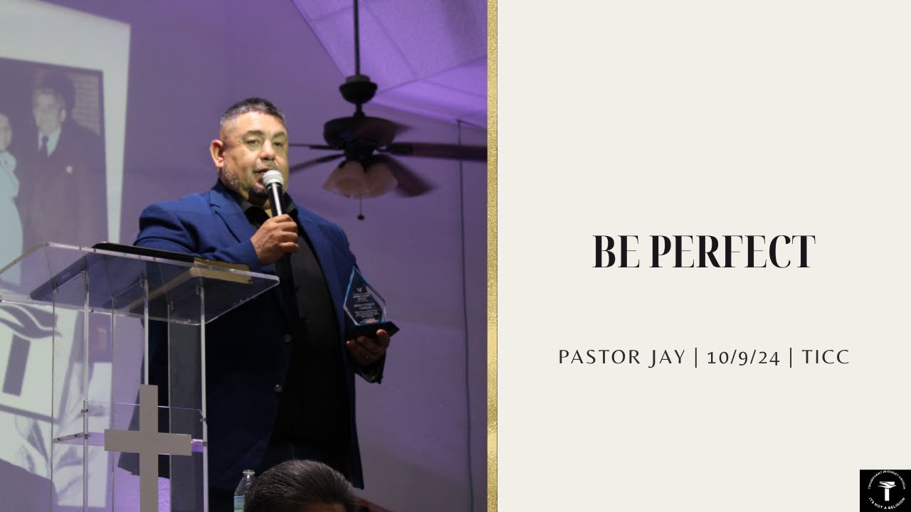 Be Perfect | Pastor Jay | 10/9/24 - YouTube