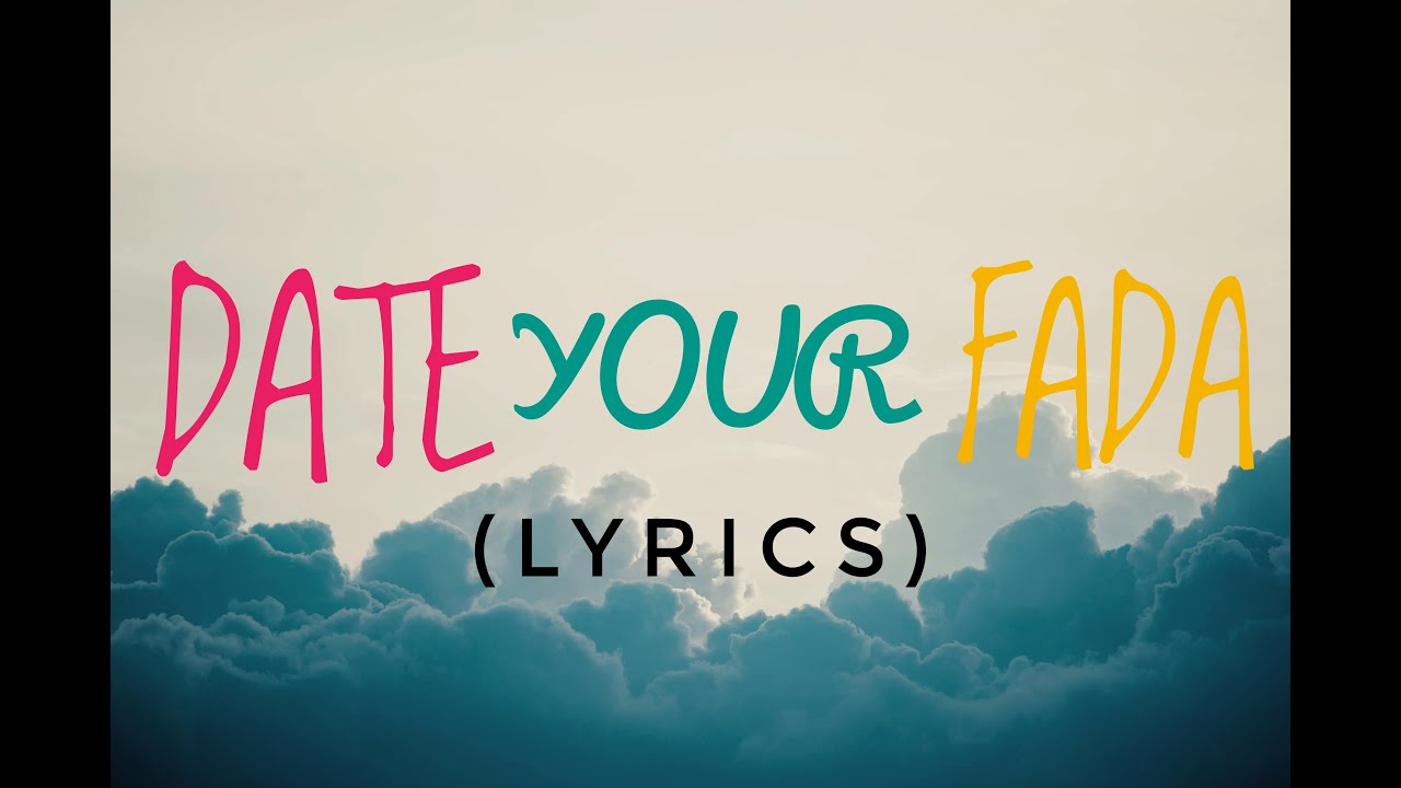 Ebony Date Your Fada Lyrics - YouTube