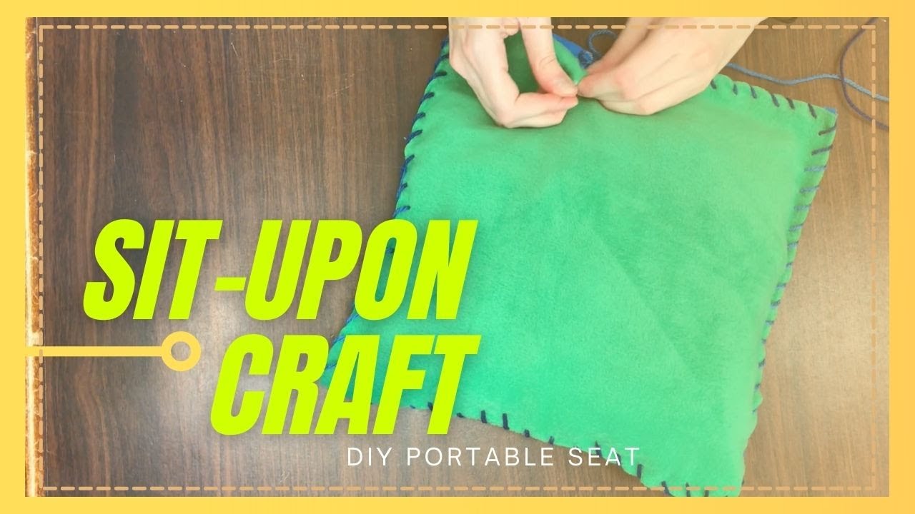 Make Your Own Sit-Upon: Craft - YouTube