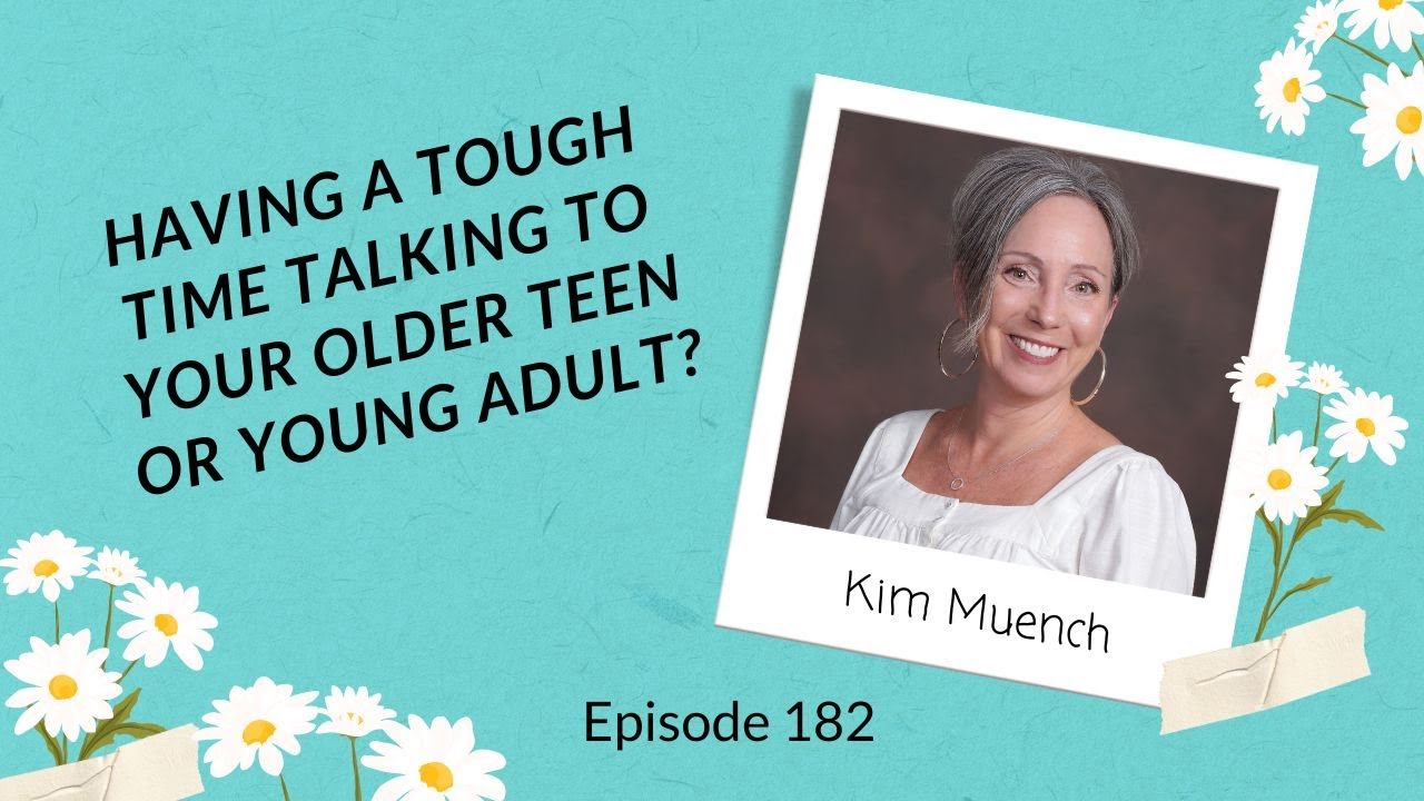 EP 182: Parenting Young Adults with Parent Coach Kim Muench - YouTube