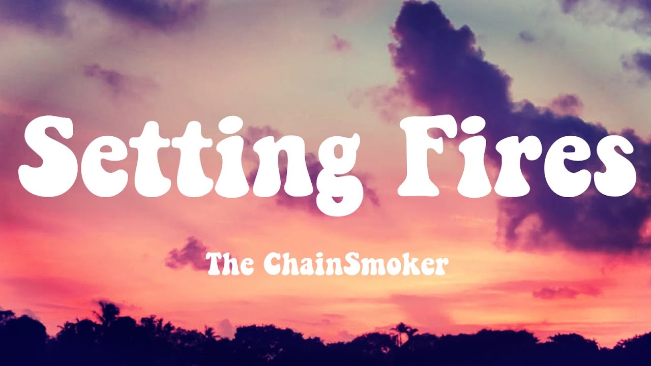 The Chainsmokers, XYLØ - Setting Fires (Lyrics) - YouTube Music