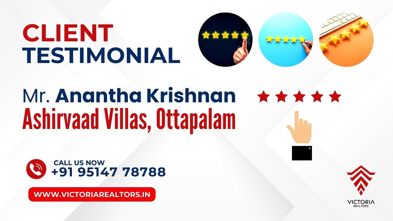 Our Client Story | Mr. Anantha Krishnan | Ashirvaad Villas | Victoria ...
