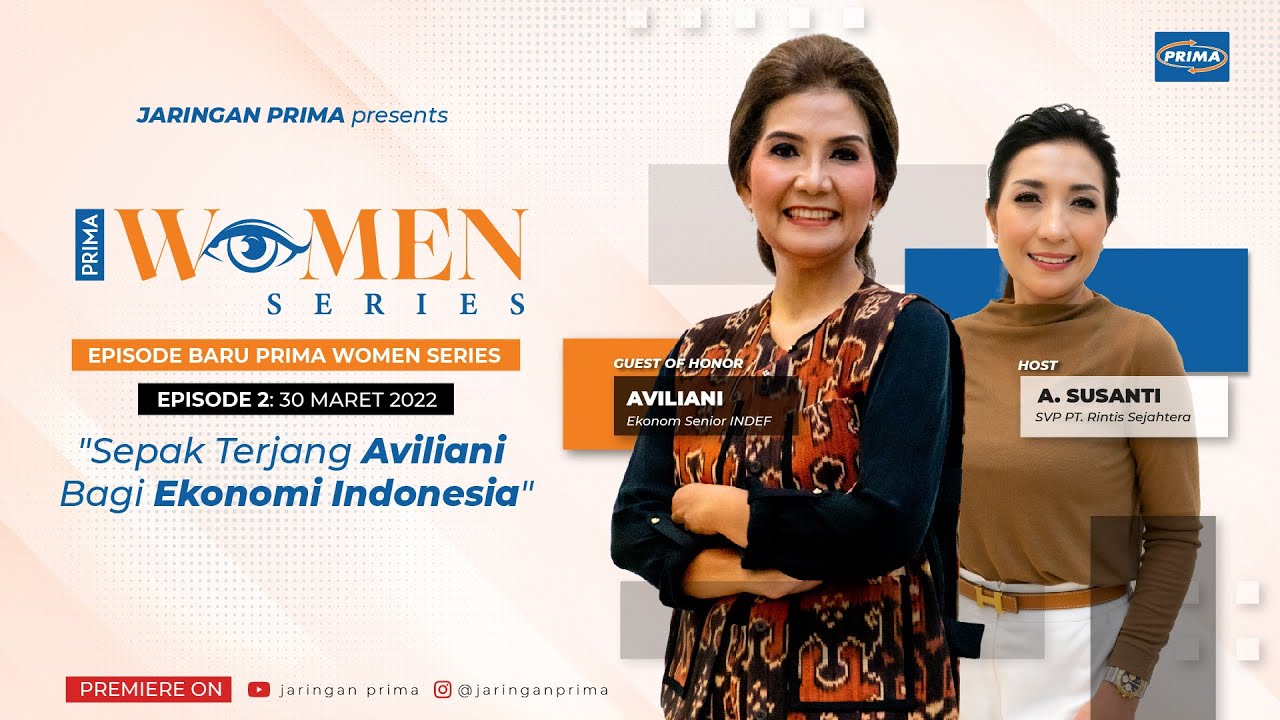 Kisah Aviliani Bagi Ekonomi Indonesia - PRIMA Women Series with ...