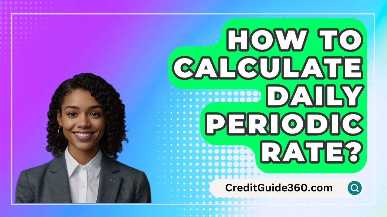 How To Calculate Daily Periodic Rate? - CreditGuide360.com - YouTube