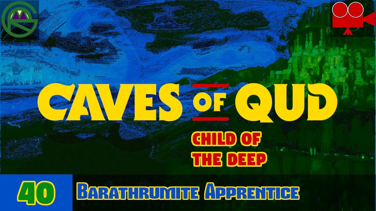 Caves of Qud -- Episode 40: Barathrumite Apprentice -- Child Of The ...