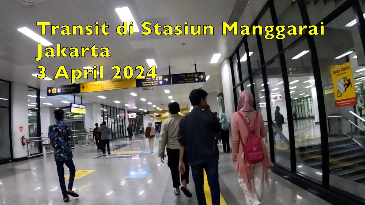 Transit di Stasiun Sentral Manggarai, Jakarta, 3 Apeil 2024 - YouTube