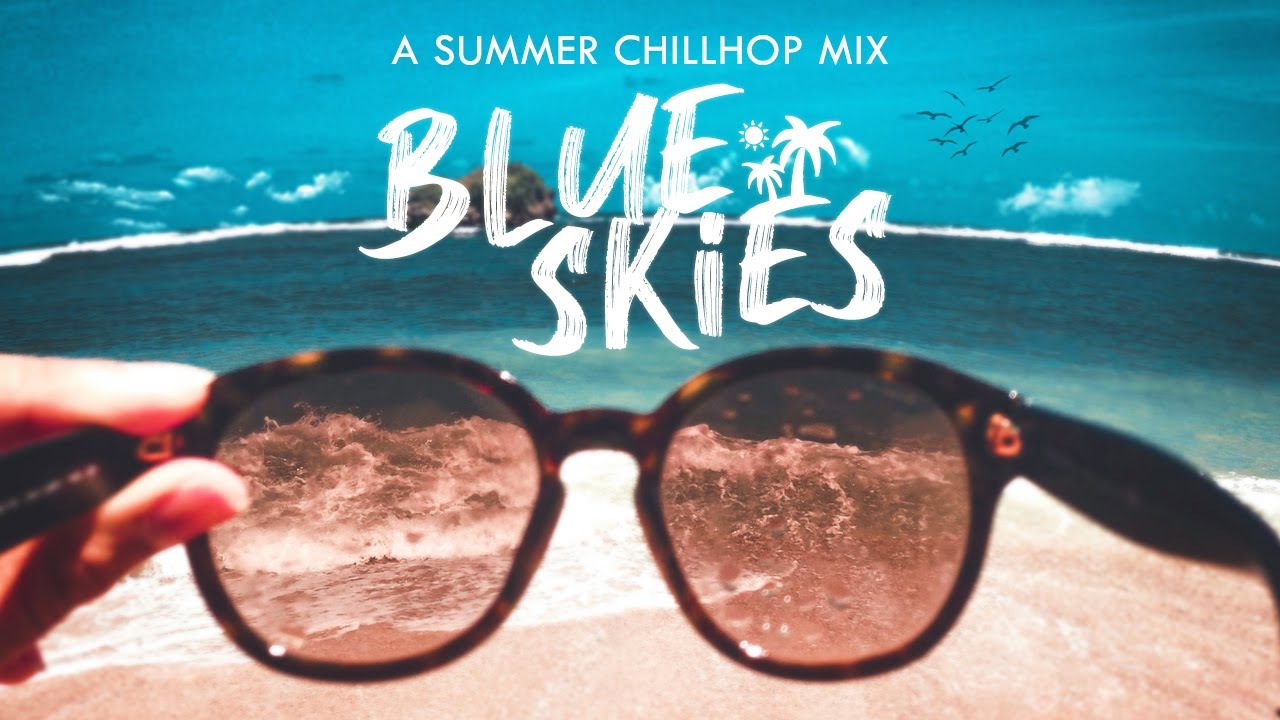 Blue Skies🏖️: A chillhop mix for lazy summer days - YouTube