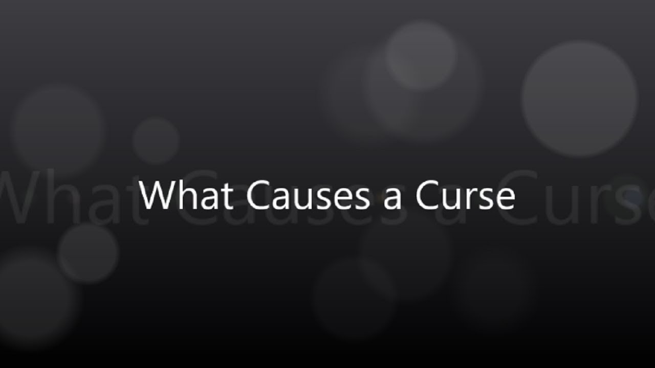 What Causes a Curse - YouTube