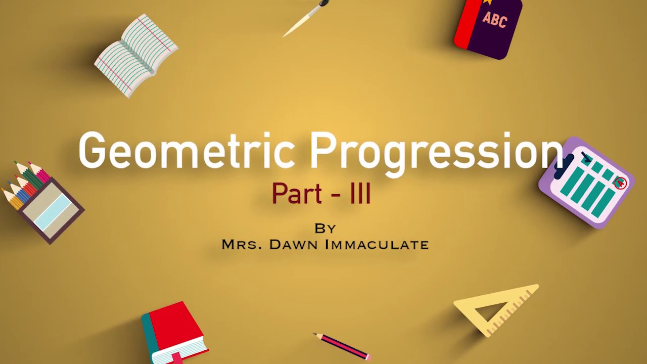 Geometric Progression - Part 3 - YouTube