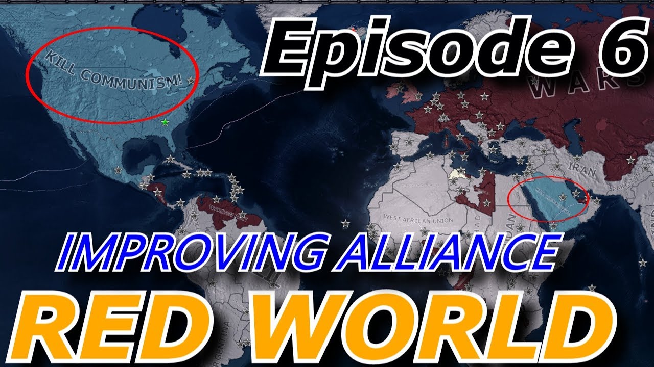 Hearts Of Iron IV - Red World Episode 6: IMPROVING ALLIANCE - YouTube
