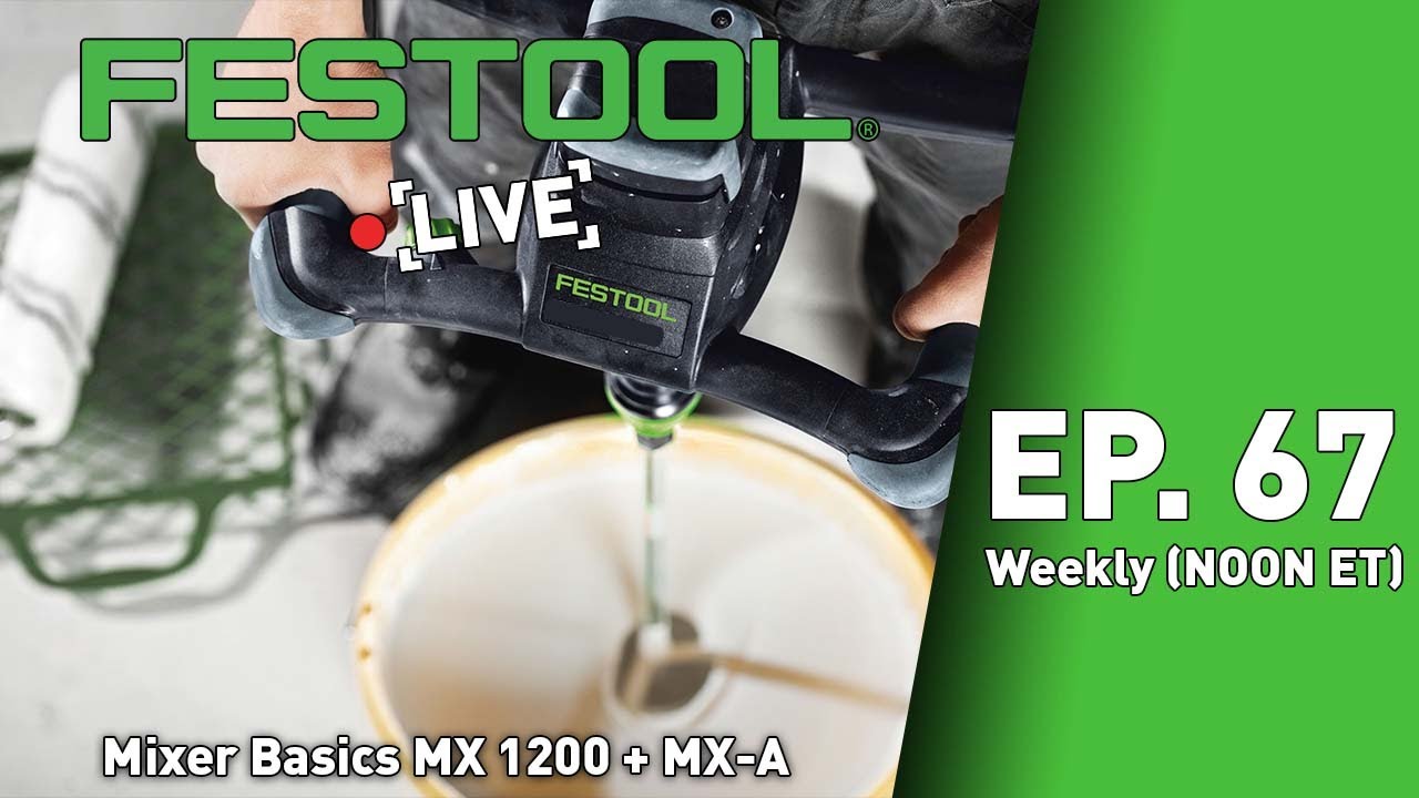Festool Live Episode 67 - Mixer Basics MX 1200 + MX-A - YouTube