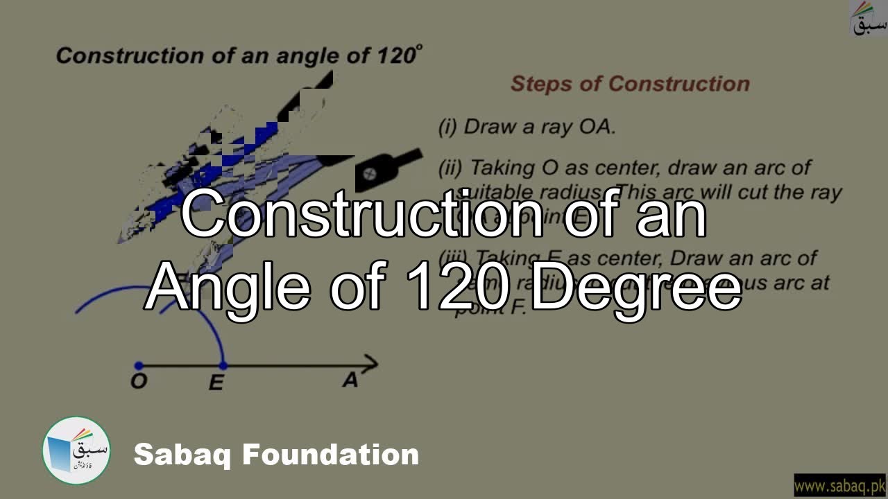 Construction of an Angle of 120 Degree, Math Lecture | Sabaq.pk - YouTube