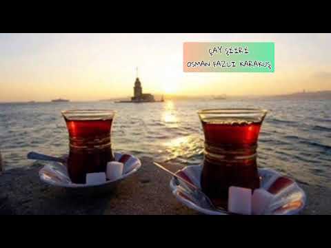 Youtubenin en güzel şiirlerinden ÇAY VE ŞİİR