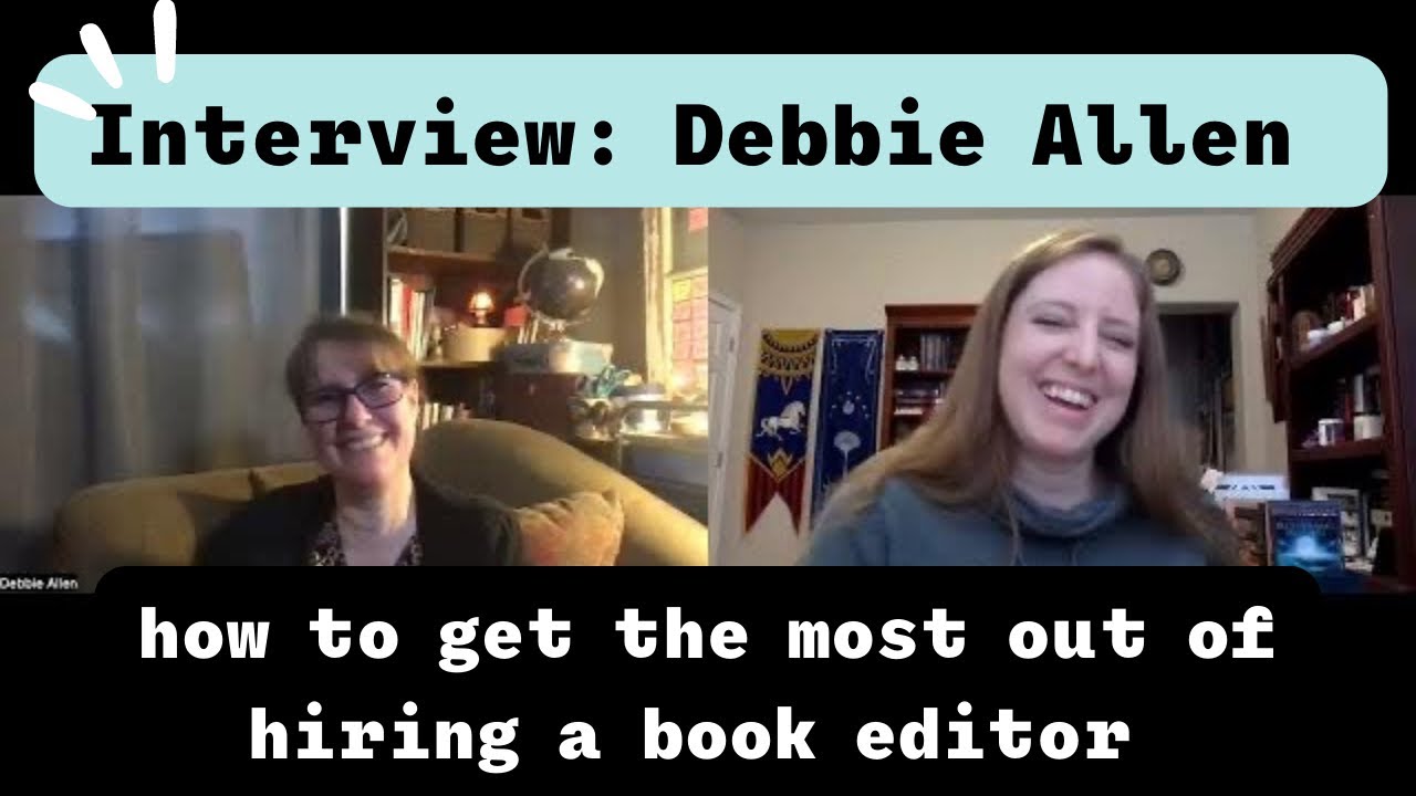 Get the Most Out of Hiring a Book Editor with Debbie Allen [interview ...