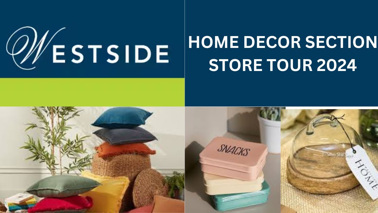 Westside Home Decor New Collection | Store Tour Westside 2024 # ...