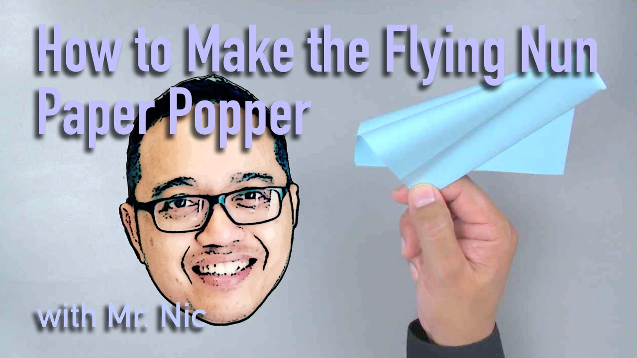 How to Make the Flying Nun Paper Popper with Mr. Nic - YouTube