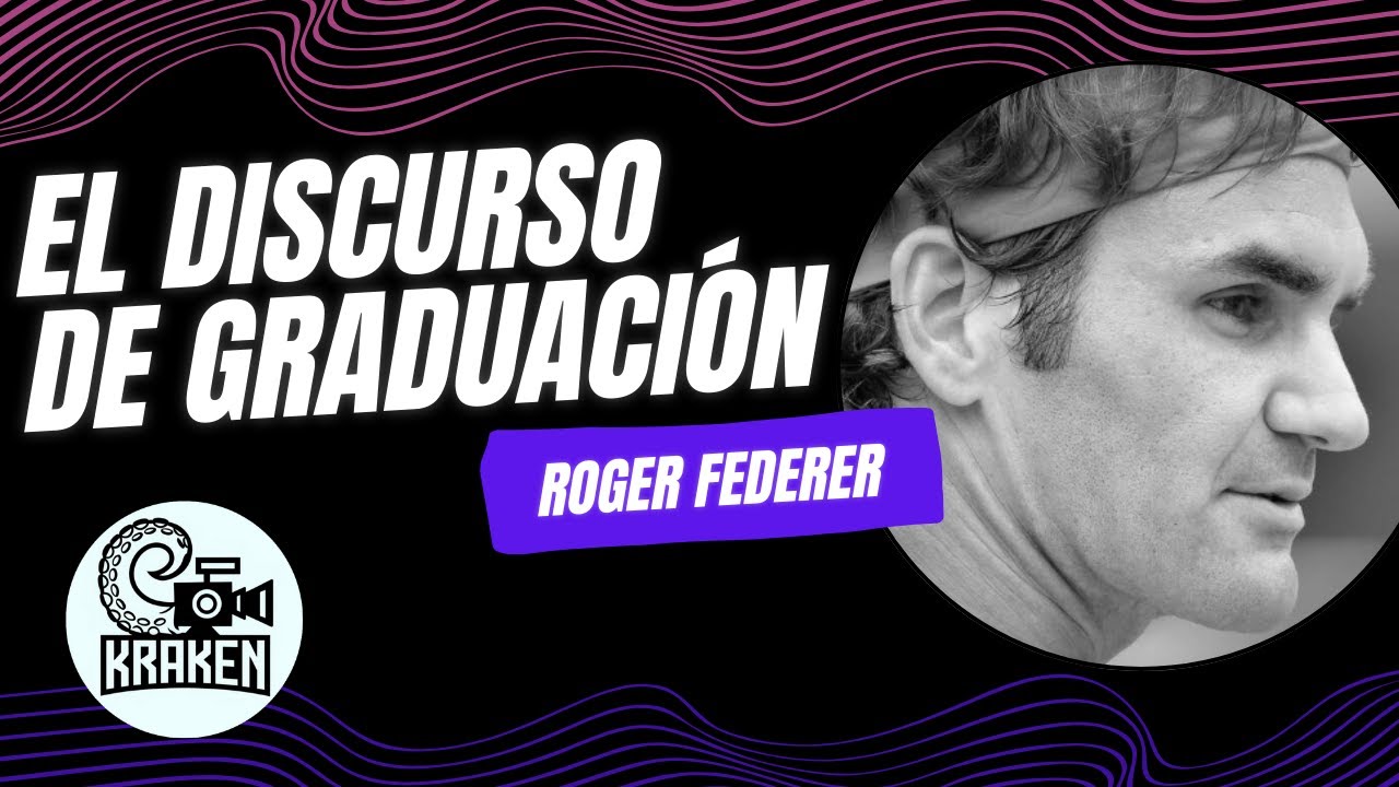Roger Federer - El discurso de Graduación. - YouTube