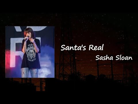 Sasha Alex Sloan - Santa's Real lyrics - YouTube