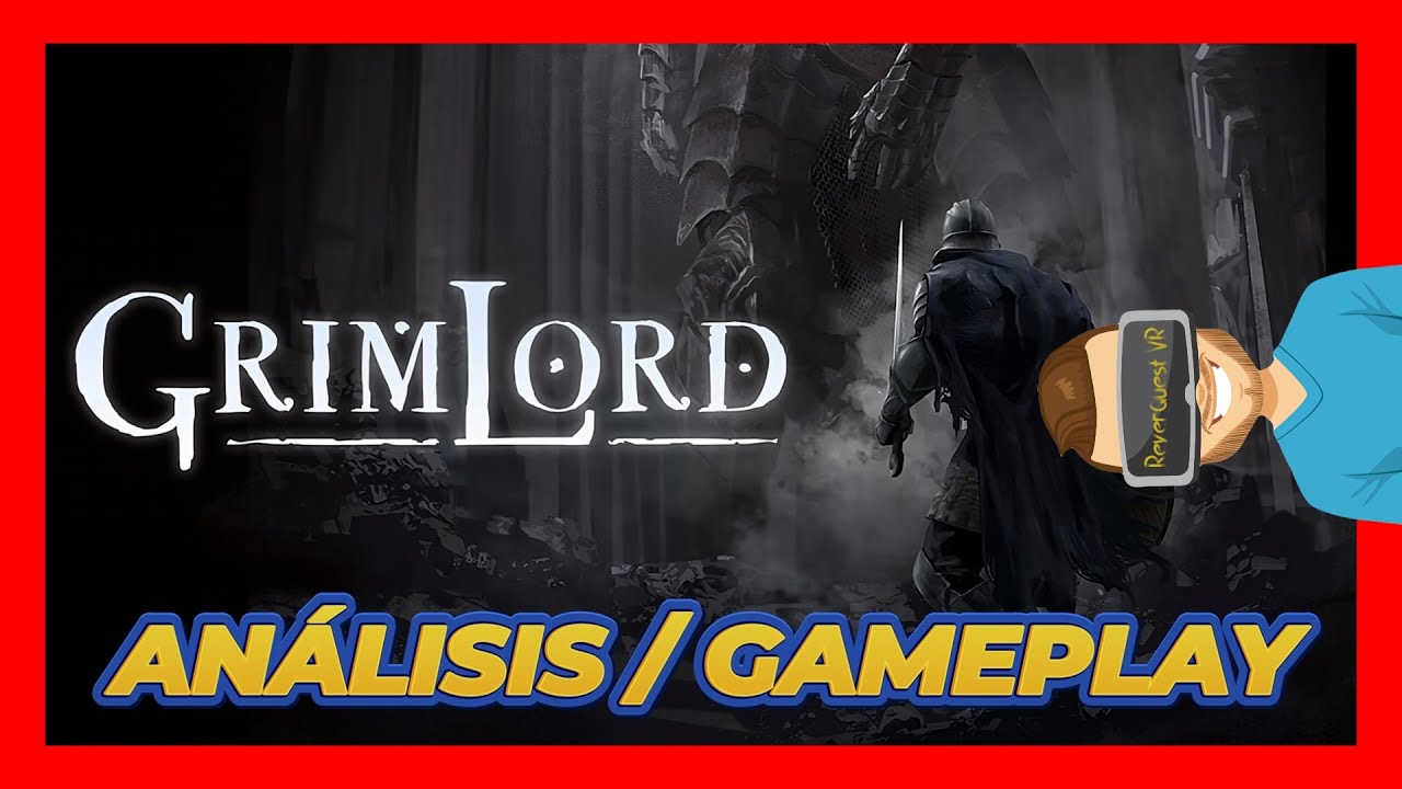 GRIMLORD PCVR ANÁLISIS / GAMEPLAY - YouTube