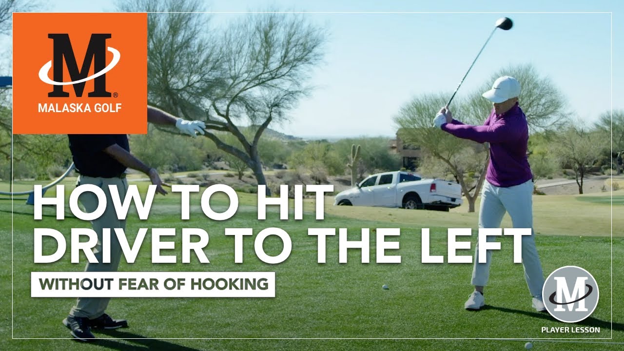 Malaska Golf // How to Hit Your Driver to the Left Without Fear of Hooking - YouTube