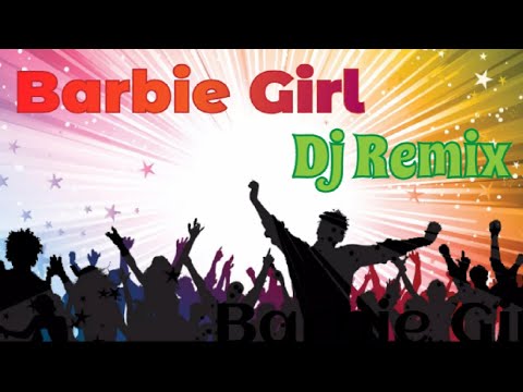 Iam a Barbie girl Song Remix | Latest Dj | Aqua| Music Blitzzz - YouTube