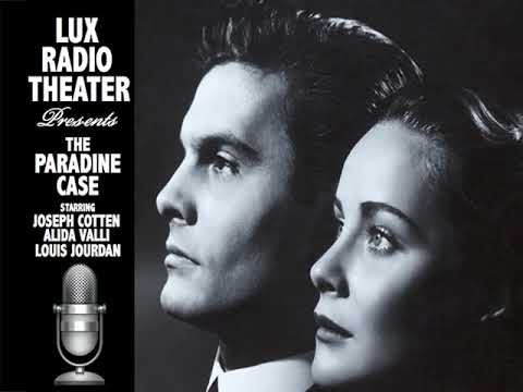 The Paradine Case - 1949 - Radio Play Starring Joseph Cotten, Alida Valli