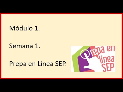 Módulo 1, semana 1, Prepa en Línea SEP. - YouTube