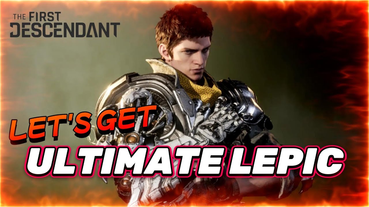 Unlocking Ultimate Lepic! - The First Descendant - YouTube