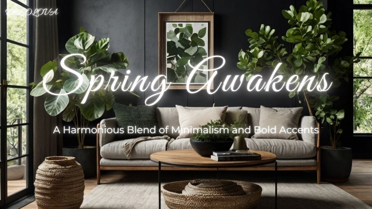 Spring Awakens - A Harmonious Blend of Minimalism and Bold Accents ...